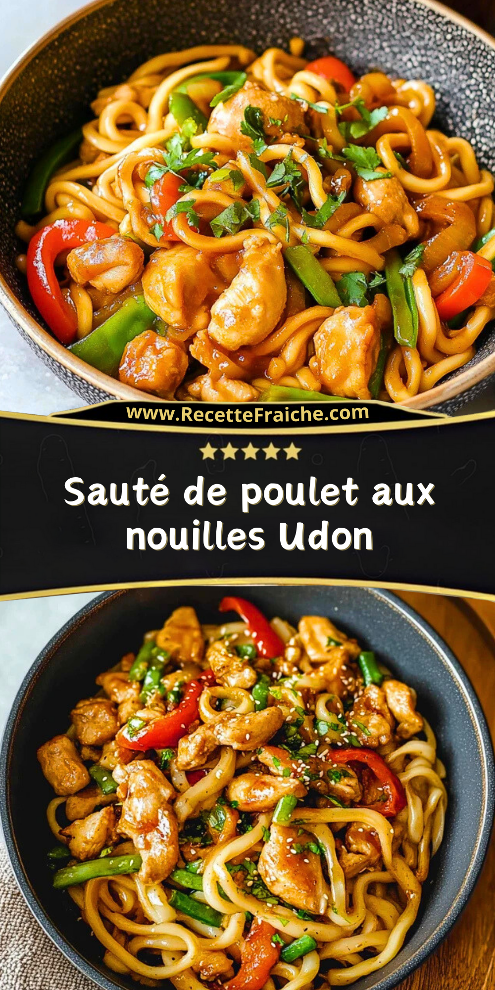 Sauté de poulet aux nouilles Udon – Recette Fraiche